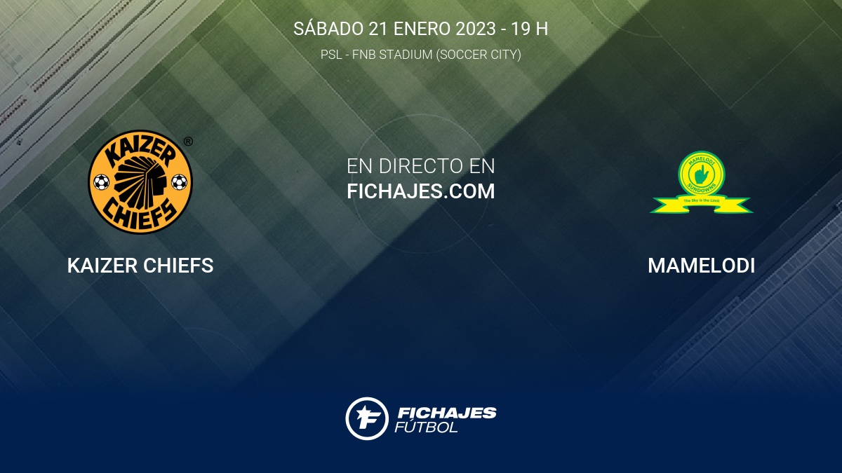 Kaizer Chiefs vs Mamelodi | Partido en Directo - Temporada de PSL 2022/ ...