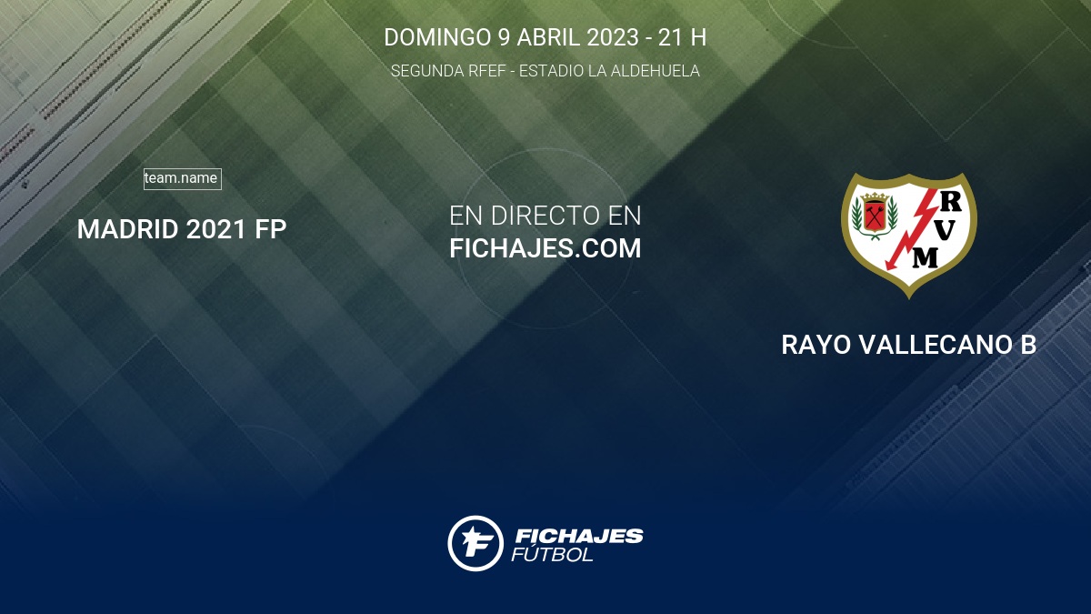 Madrid 2021 FP vs Rayo Vallecano B | Partido en Directo - 28ª jornada de Segunda RFEF 2022/2023 9/4